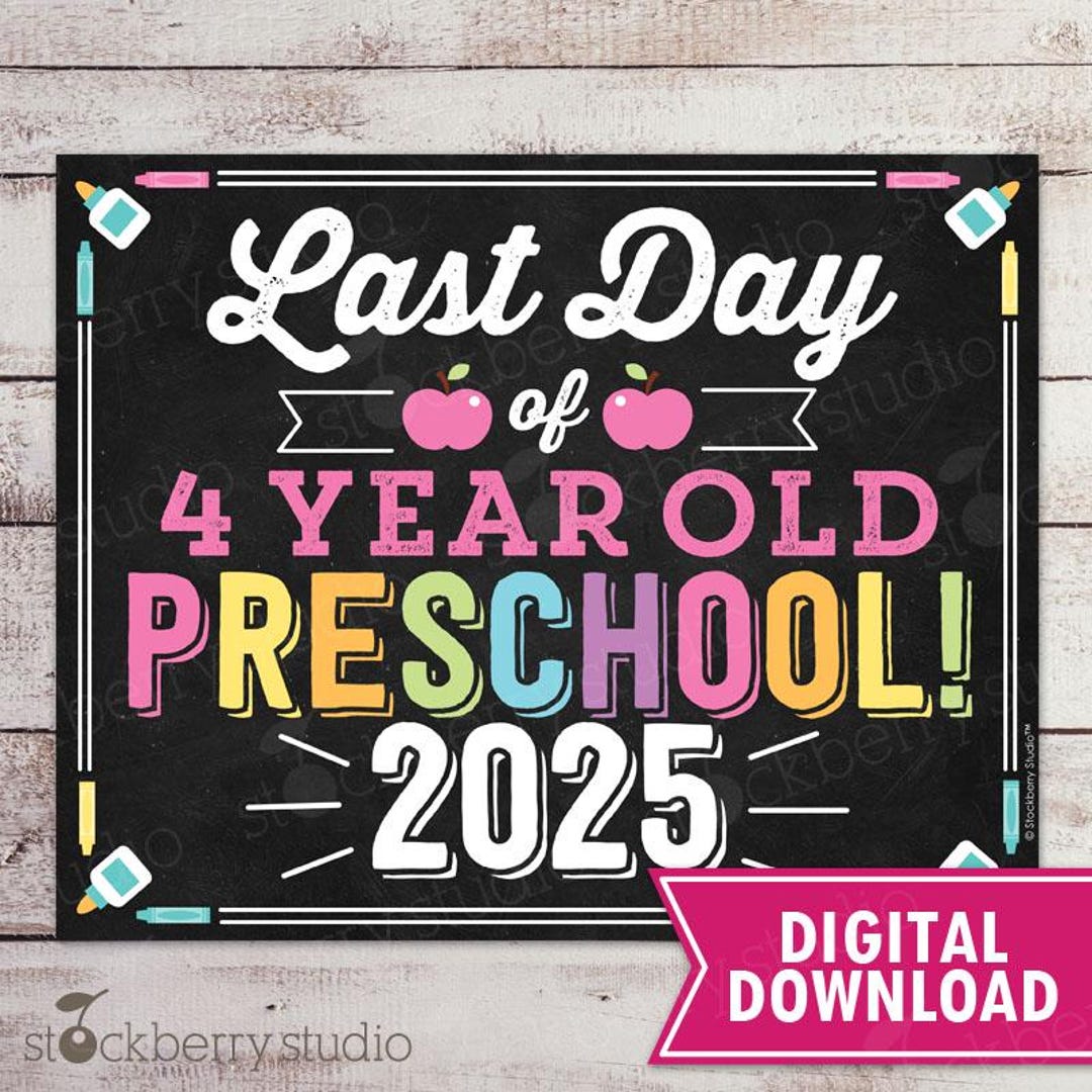 Girl Last Day of 4 Year Old Preschool Sign Last Day of Preschool ...