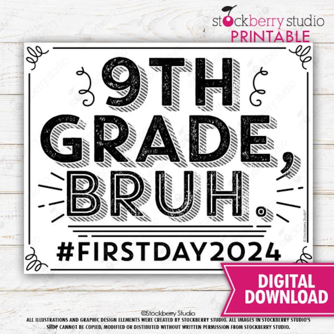 1st Day of 9th Grade Sign Printable Bruh 2025 First Day Ninth Grade ...
