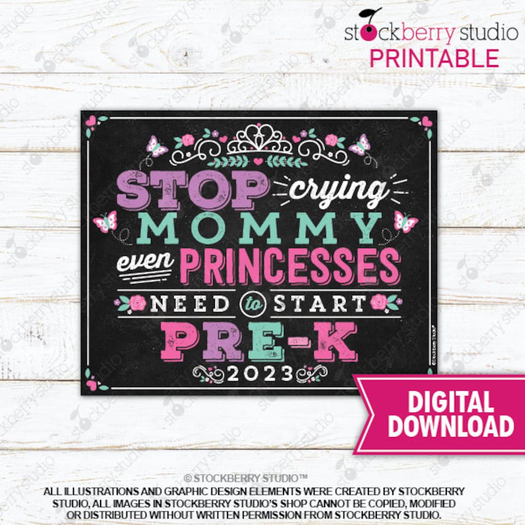 Princess Stop Crying Mom Sign Printable First Day of Pre-k - Etsy