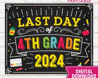Last Day of 4th Grade Sign, Last Day of School, 4th Grade Chalkboard ...