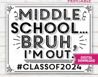 8th Grade Printable Sign 2024 Last Day of School Sign Bruh I'm Out 8th ...
