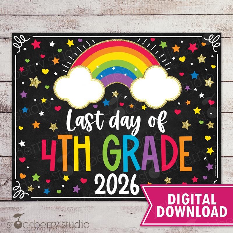 Rainbow Last Day of 4th Grade Sign Girl Fourth Grade Printable Last Day ...
