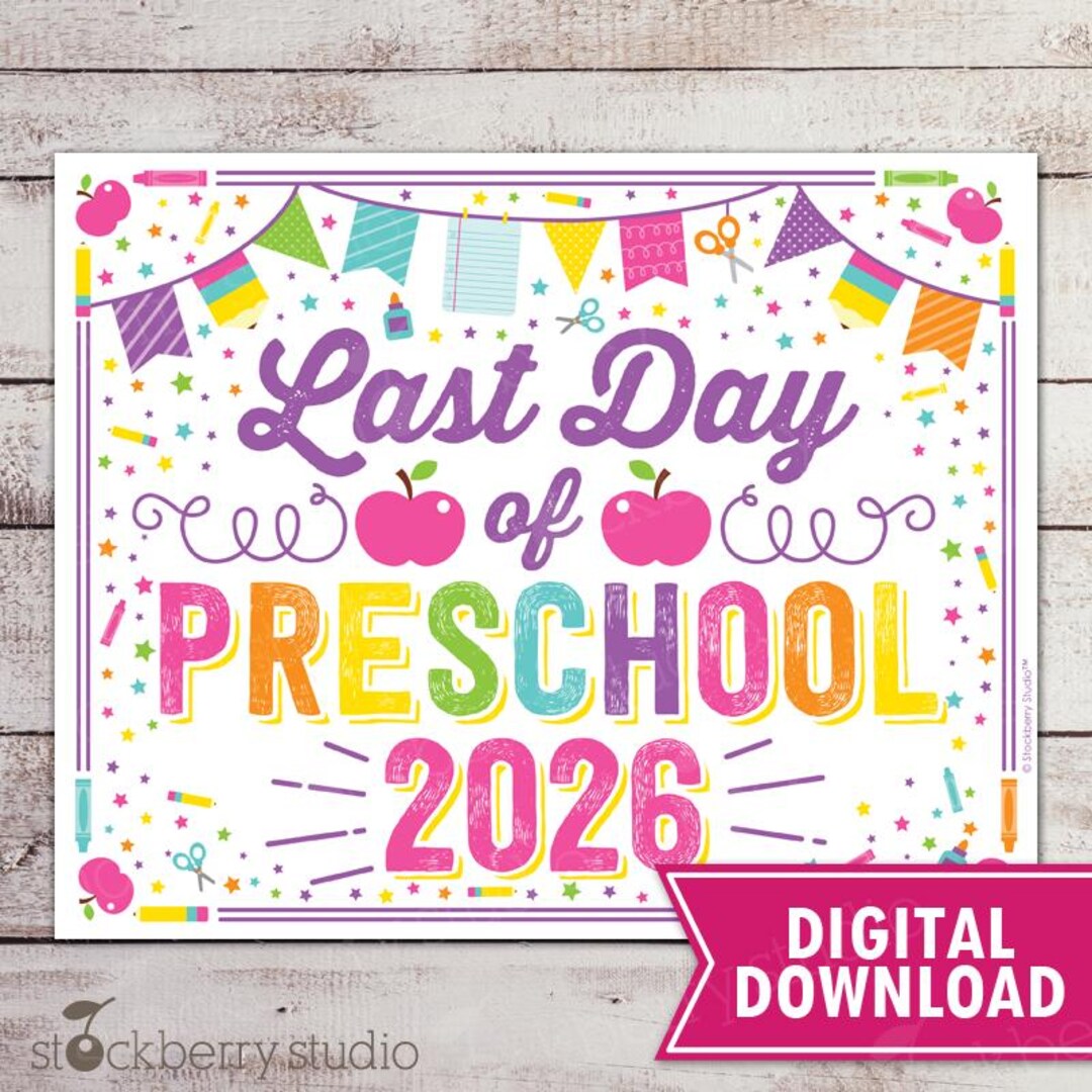 Girl Last Day of Preschool Sign Last Day of School Printable Last Day ...