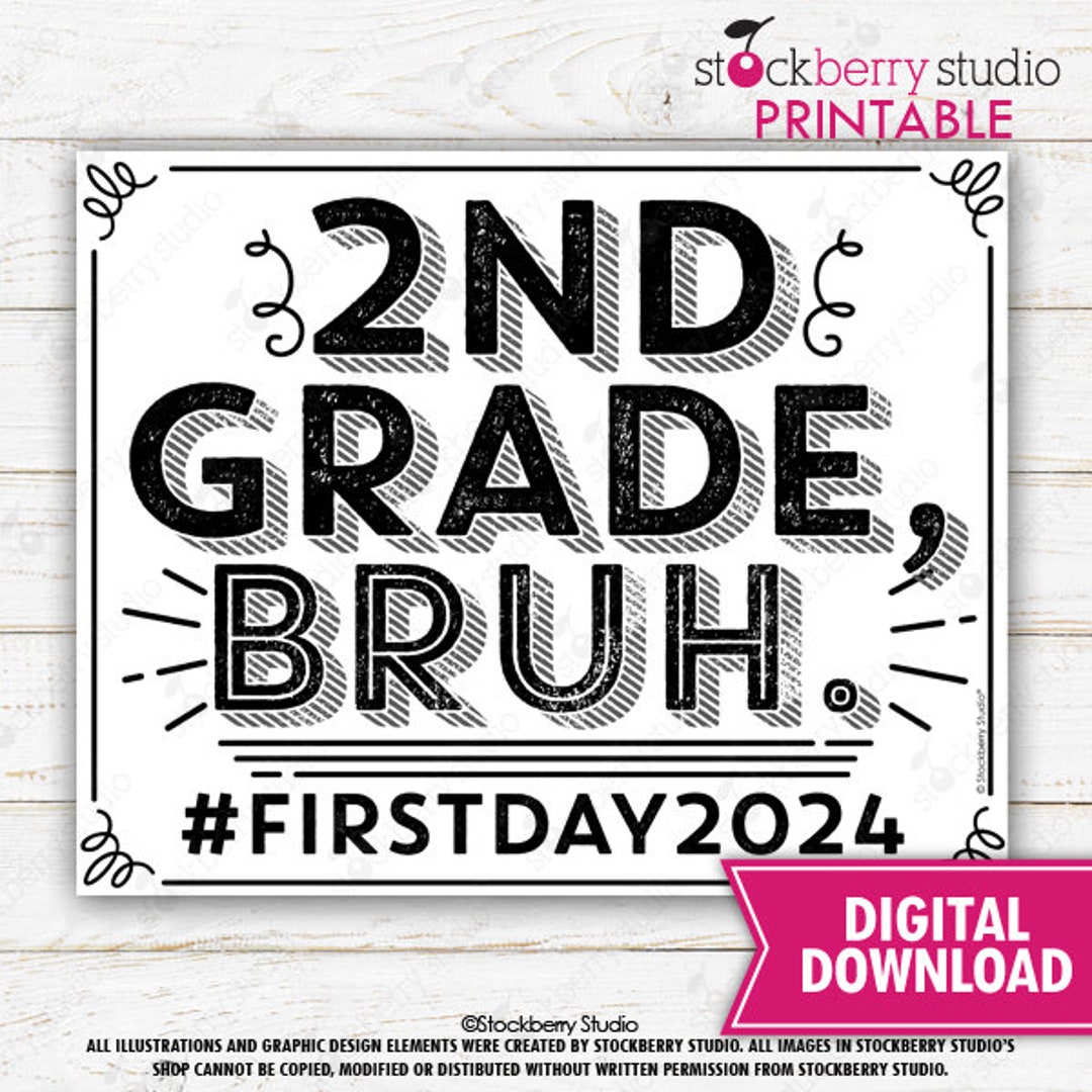 1st Day of 2nd Grade Sign Printable Bruh 2024 First Day Second Grade ...