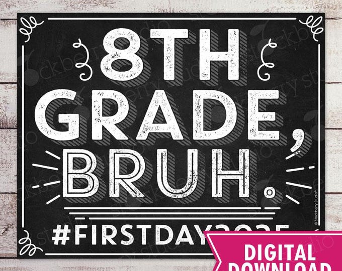 First Day of EIGHTH GRADE Sign, First Day of School Sign, Printable ...