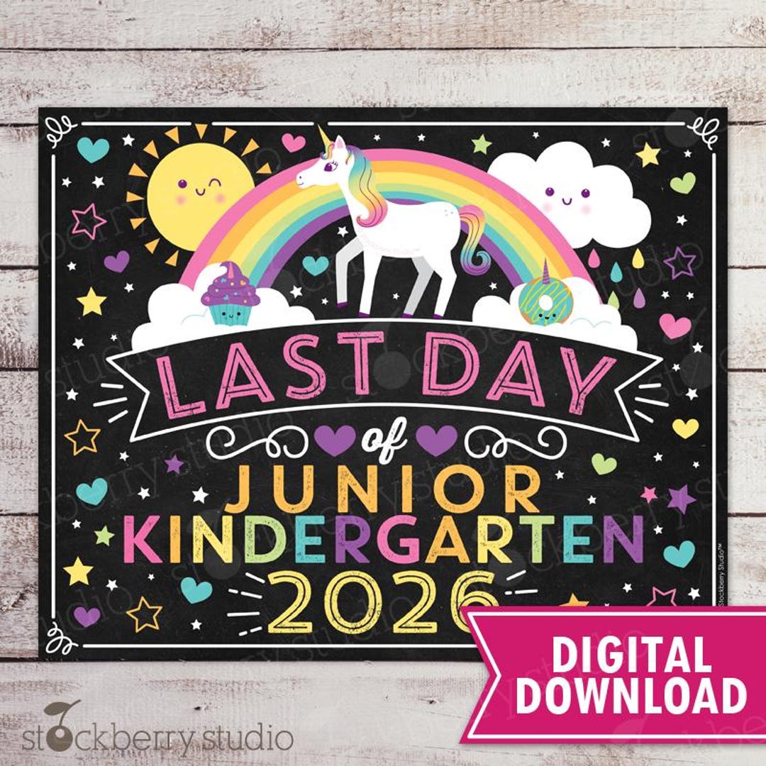 Last Day of Junior Kindergarten Sign Unicorn Last Day of School Sign ...