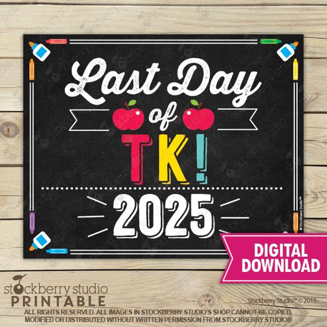 Last Day of TK Last Day of School Printable TK Graduation Sign Photo ...