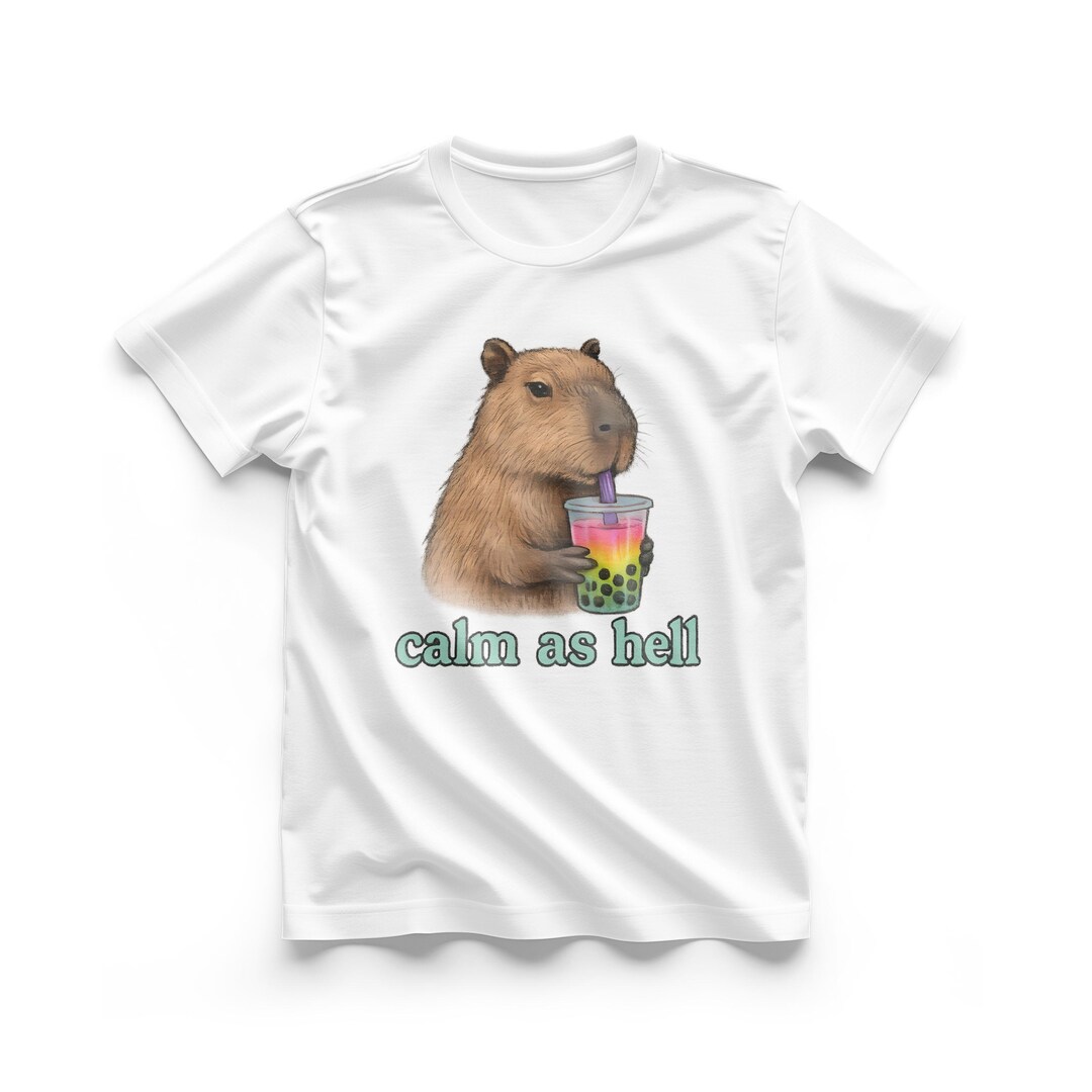 Calm as Hell Capybara Meme Cute Bubble Tea Unisex T Shirt - Etsy