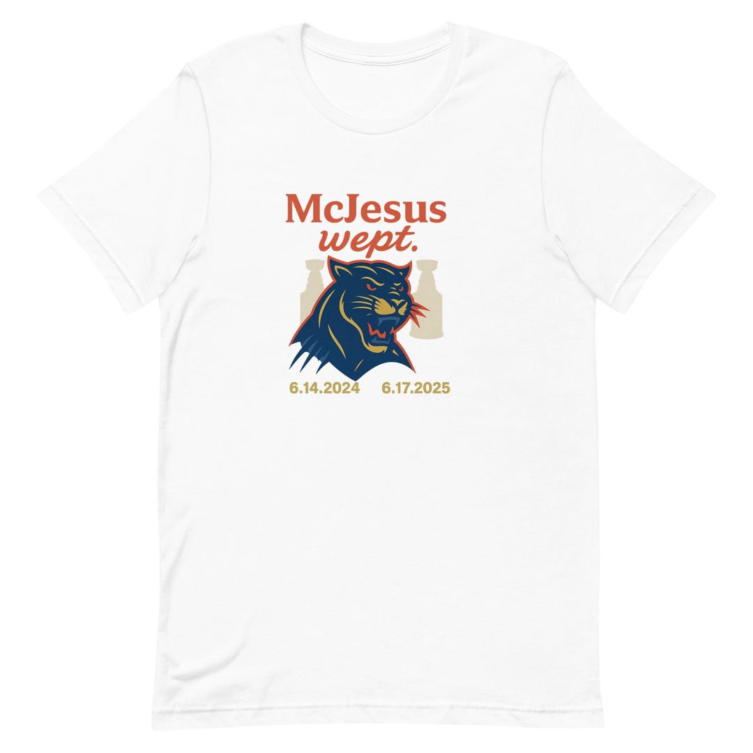 Mcjesus Wept Hockey Shirt – Panthers Back to Back Champs – Funny ...