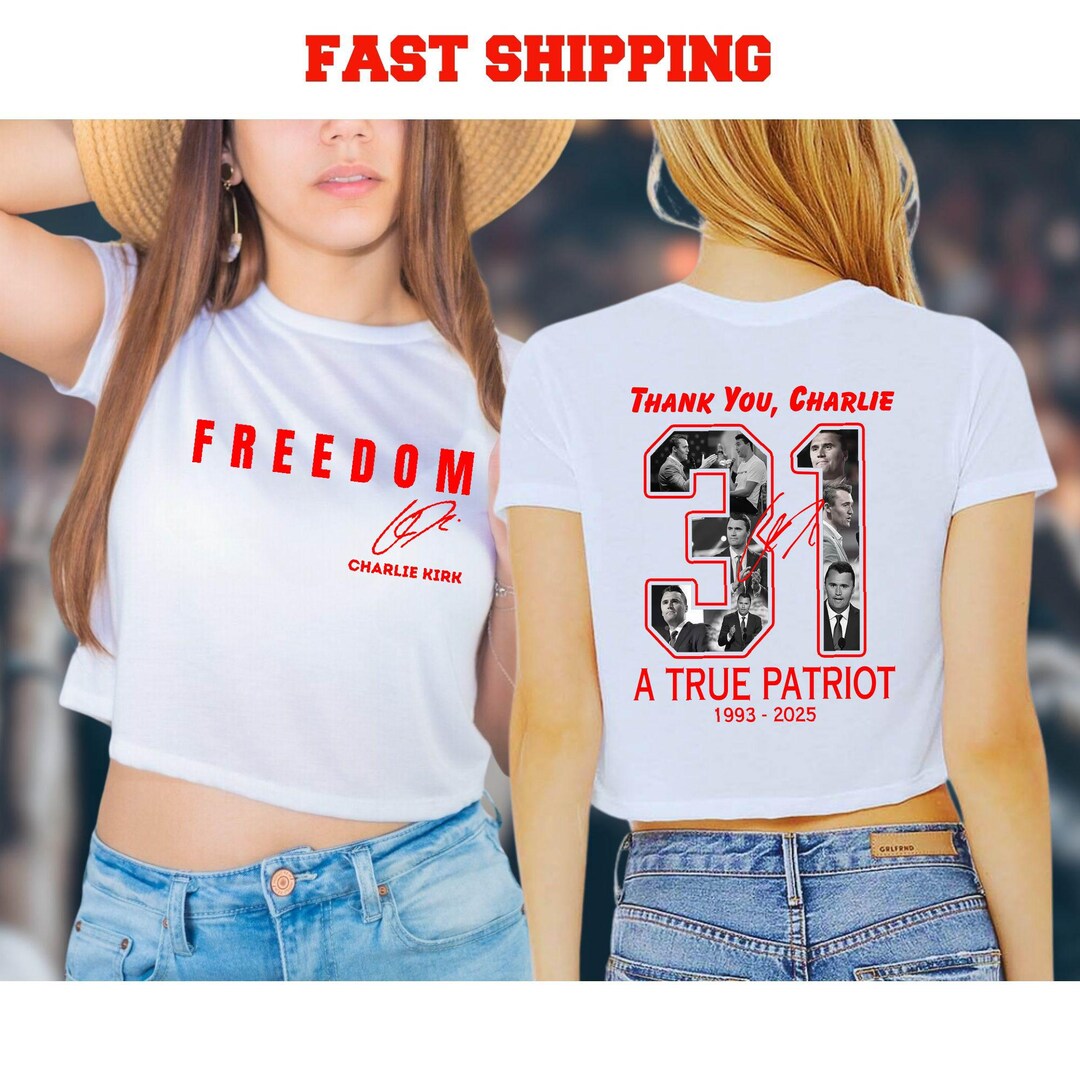 Freedom Charlie Kirk Memorial Crop Top, Thank You Charlie 31 True ...