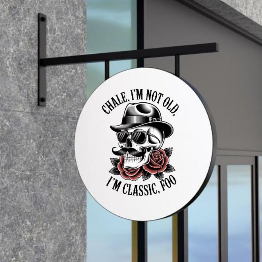 Chale Im Not Old Im Classic Foo PNG Digital Skull Design for Chicano ...