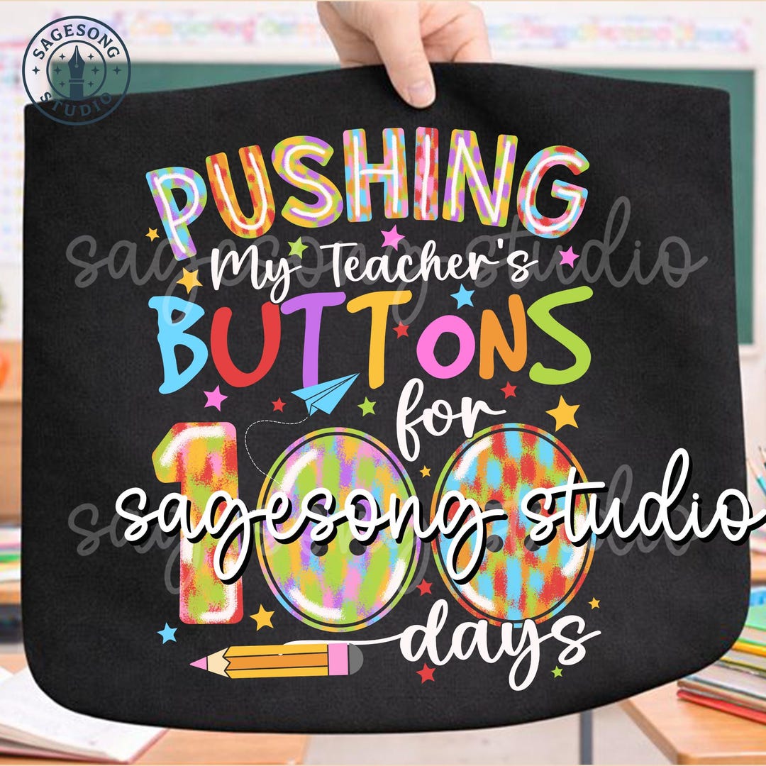 Pushing My Teacher's Buttons 100 Days Png, 100 Days Brushstroke, 100 ...
