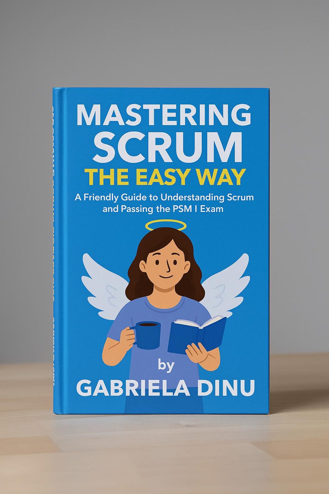 Mastering Scrum the Easy Way - A Friendly Guide to Understanding Scrum ...