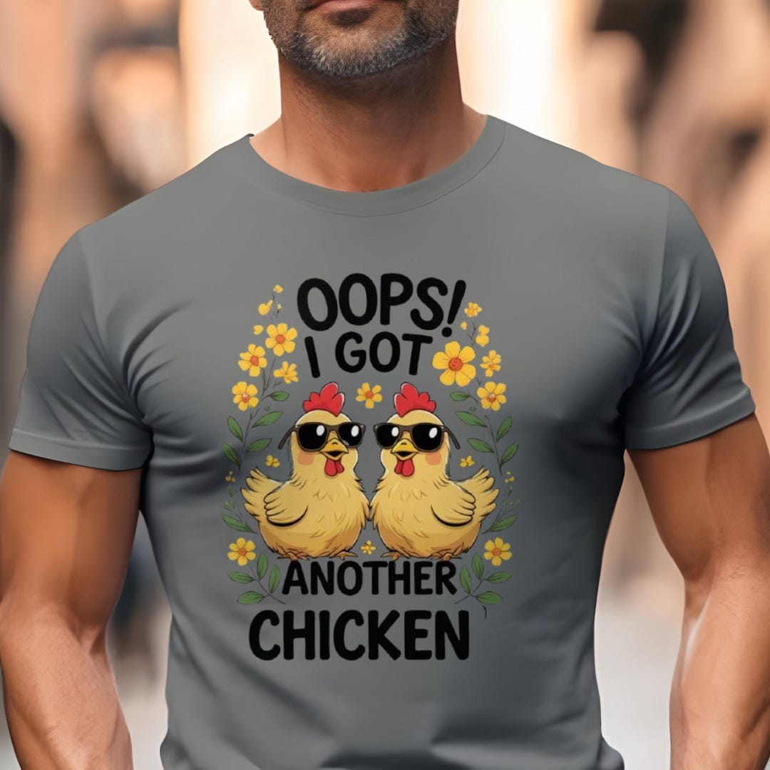 Funny Farm Shirt – Oops I Got Another Hen Tee – Rustic Farmhouse Humor ...