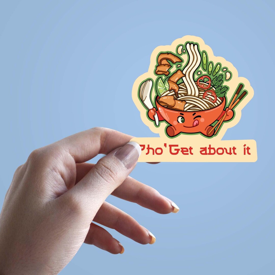Funny Pho Sticker, Kawaii Noodle Bowl Decal, Vietnamese Food Pun ...