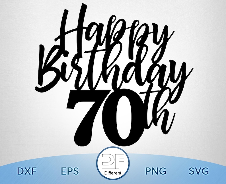 70th Birthday Cake Topper SVG: Happy 70th Design (digital Download) - Etsy