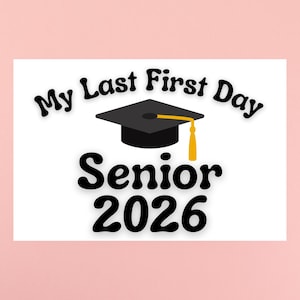 My Last First Day of School Sign | Senior 2026 Printable | Class of ...
