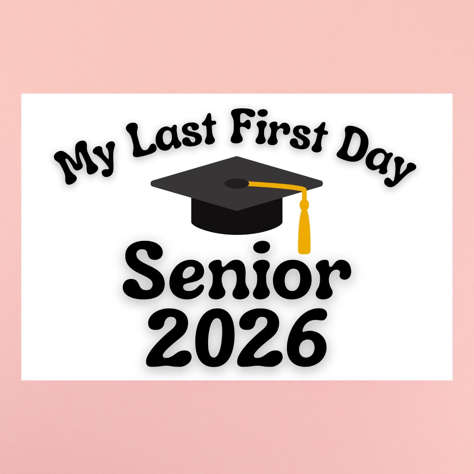 My Last First Day of School Sign | Senior 2026 Printable | Class of ...