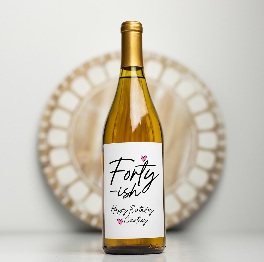 Funny 40th Birthday Wine Bottle Labels, Fortyish, Turning Forty ...
