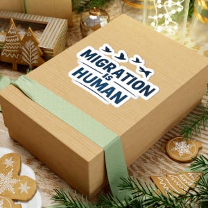 Migration is Human Sticker | Human Rights Inspired Sticker | Anti ...