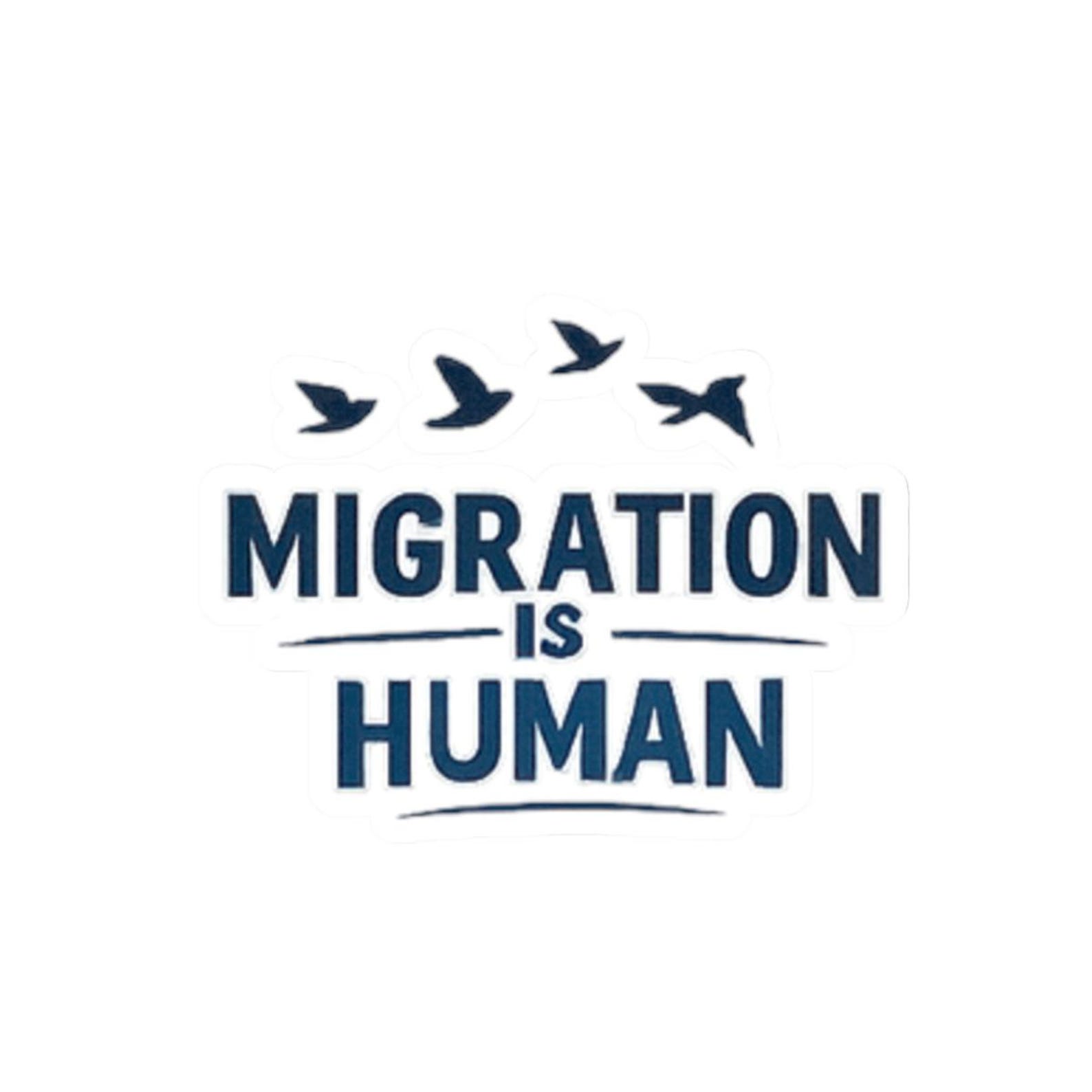 Migration is Human Sticker | Human Rights Inspired Sticker | Anti ...