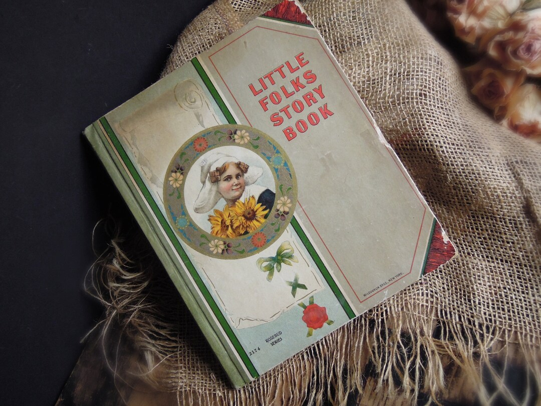 Antique Children's Book Little Folks Story Book Rosebud Series ...