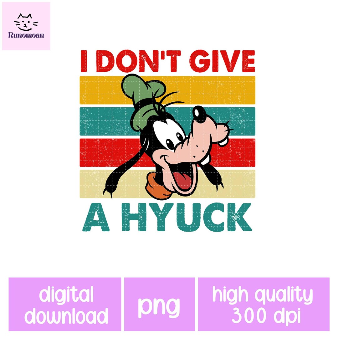 A Goofy Movie I Don't Give A Hyuck Digital File, Retro 90s Goofy ...