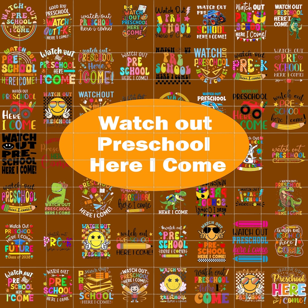 Bundle Watch Out Preschool Here I Come Png, First Day of School Png ...
