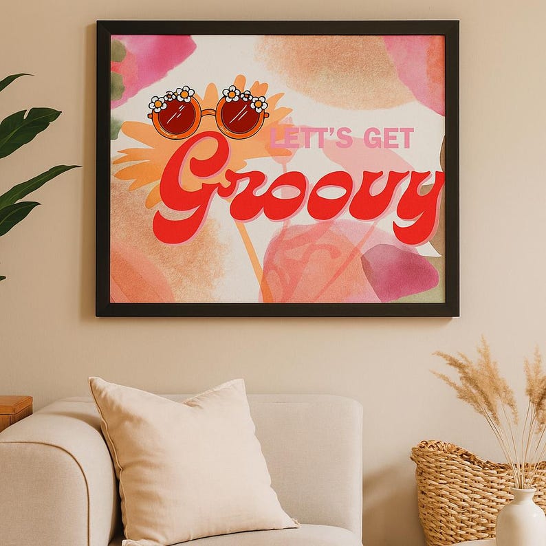 Let's Get Groovy Quote Printable - Etsy
