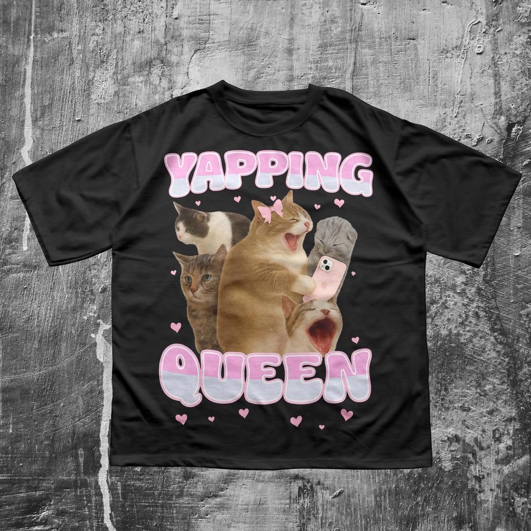 Yapping Queen Meme T-shirt: Funny Genz Cotton Tee - Etsy