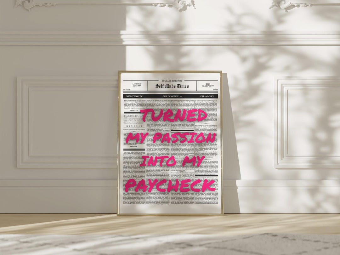 Trendy Newspaper Print, Turned My Passion Into My Paycheck, Preppy ...