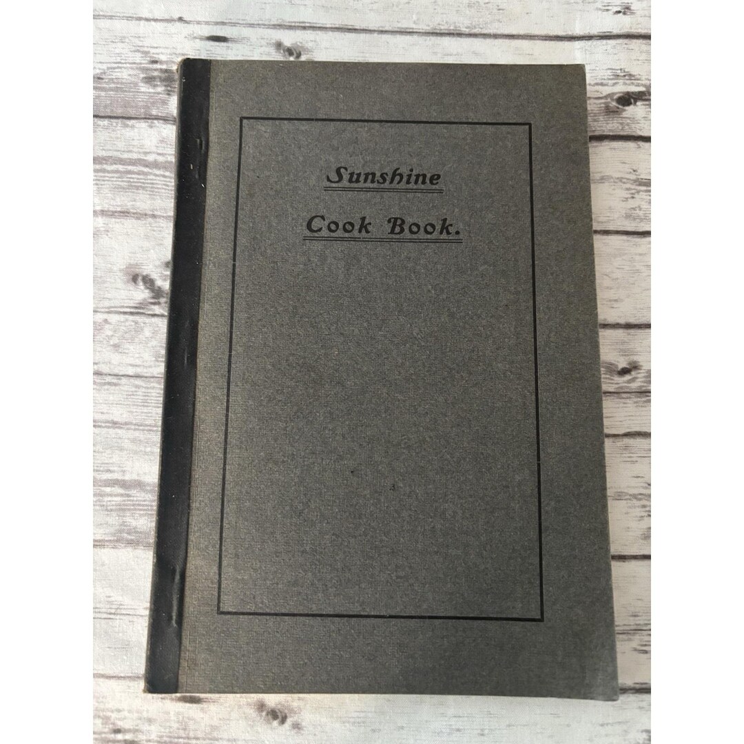 1910 Sunshine Cook Book by Jennie Underhill, 1st Edition - Etsy