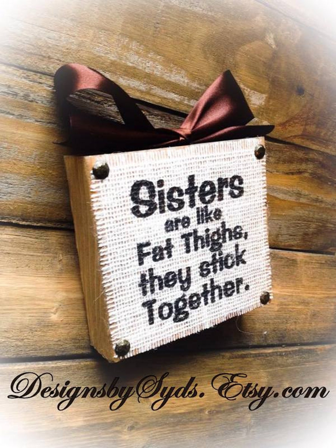 Sister Gift , Sister Sign, Sisters Are Like Fat Thighs Sign , Burlap ...