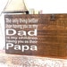 DAD Papa Sign , DAD Picture Frame , Papa Sign, Dad Gift , DAD Papa Wood ...