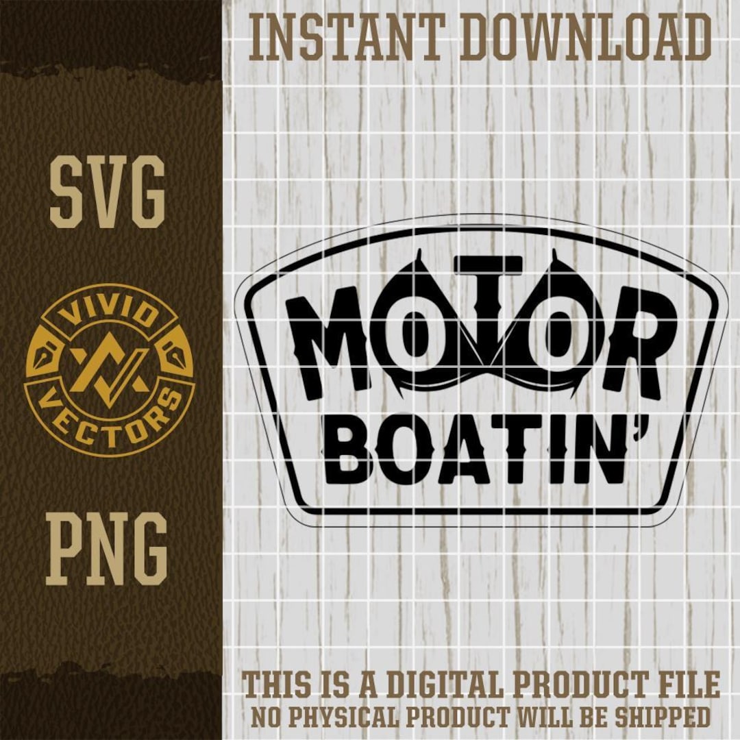Motor Boating SVG Motor Boatin' SOB PNG Captain Pontoon Adult Funny Gag ...