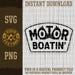 Motor Boating SVG Motor Boatin' SOB PNG Captain Pontoon Adult Funny Gag ...
