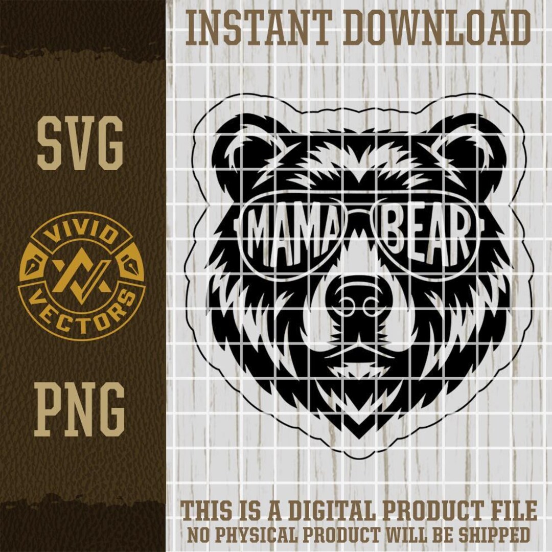 Mama Bear SVG Funny Mama Bear PNG Bear Face With Sunglasses Mom ...