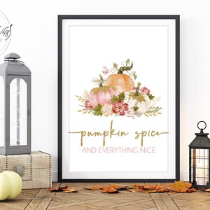 Pumpkin Spice and Everything Nice Decor Printable, Autumn Home Decor ...