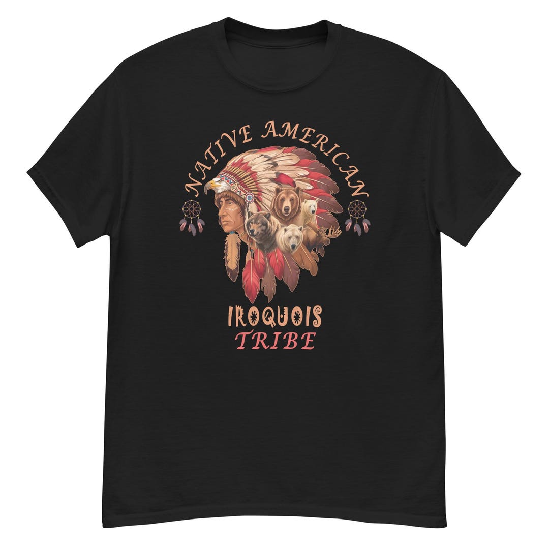 Native American Iroquois Tribe T-shirt – Unisex Classic Tee Heritage ...