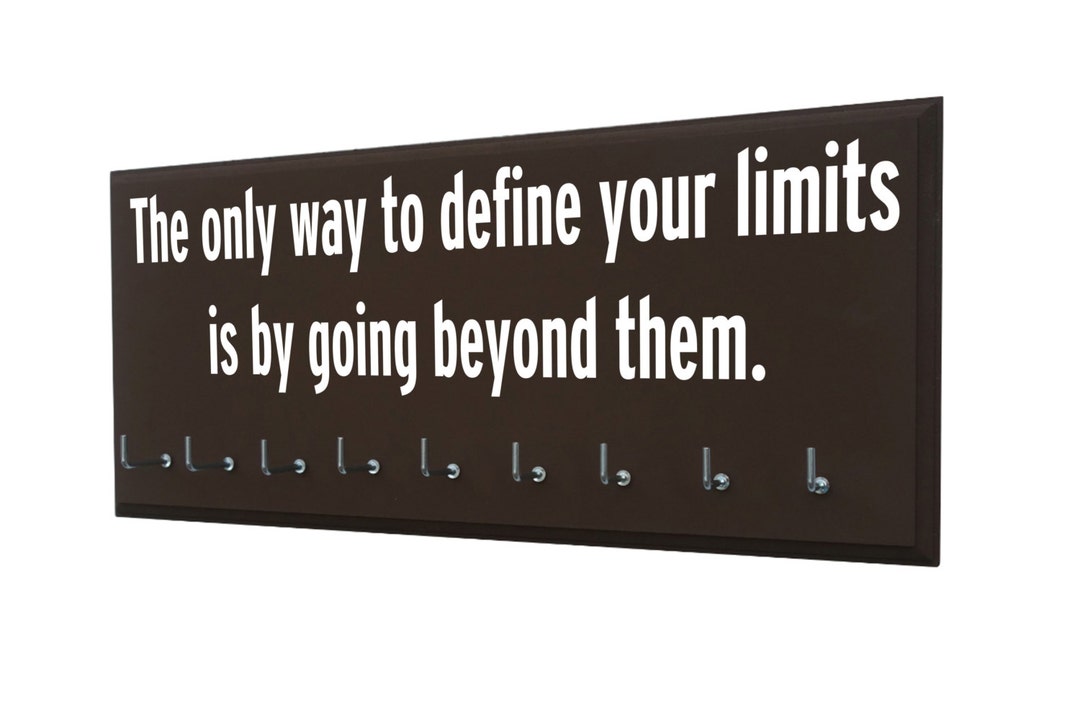 Medals holder and sports hooks The only way to define your limits is by ...