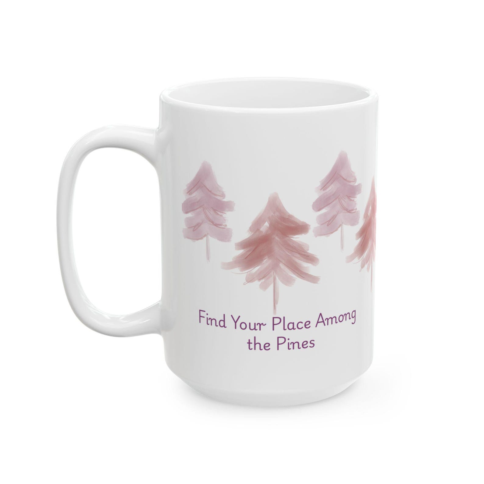 Ceramic Pine Tree Mug, Find Your Place Among the Pines Coffee Cup, Pink ...