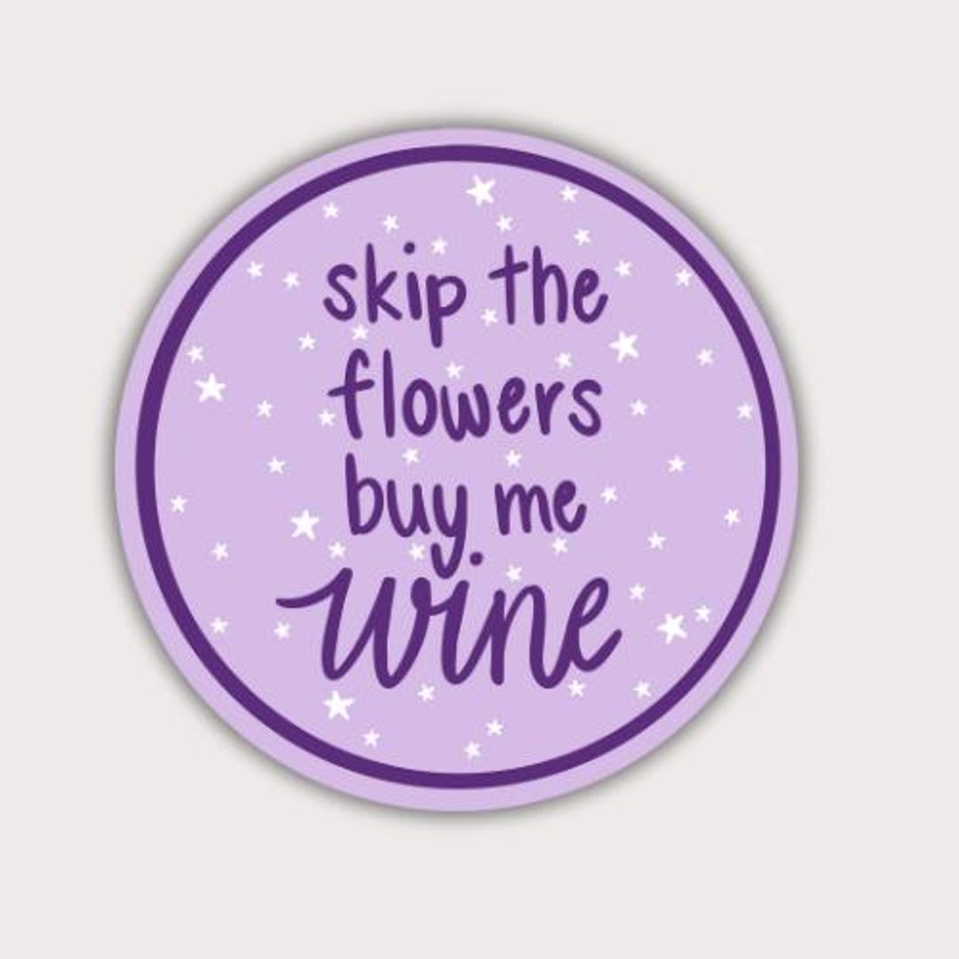 Skip the Flowers Buy Me Wine Sticker - Etsy
