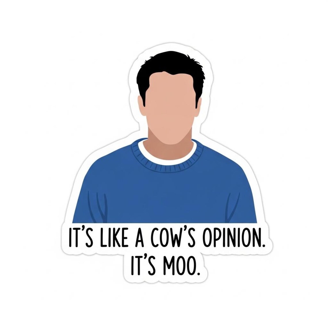 Moo Point Friends Sticker : Joey Friends Sticker, Friends Quote Sticker ...