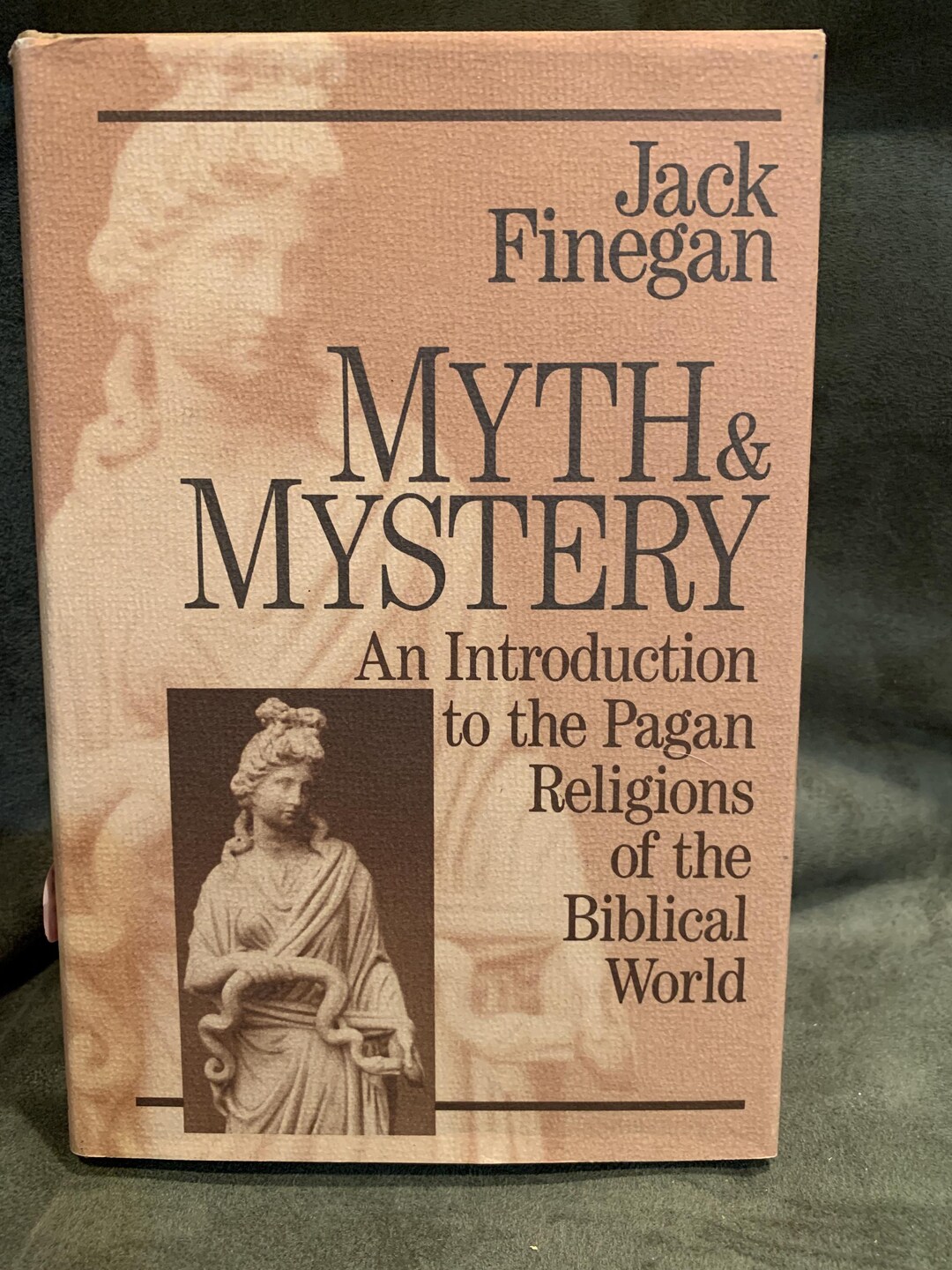 Myth & Mystery an Introduction to the Pagan Religions of the Biblical ...