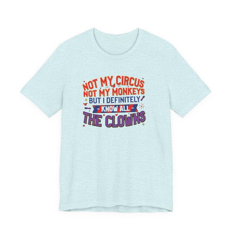 Not My Circus Not My Monkeys Shirt, Sarcastic Work Shirt, Retro Circus ...