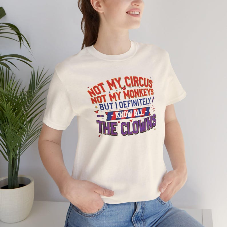 Not My Circus Not My Monkeys Shirt, Sarcastic Work Shirt, Retro Circus ...