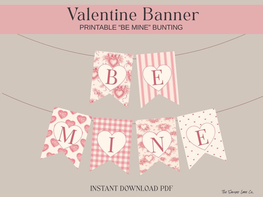 Be Mine Valentine Banner Printable | Pink & Cream Rose Cottage Bunting ...