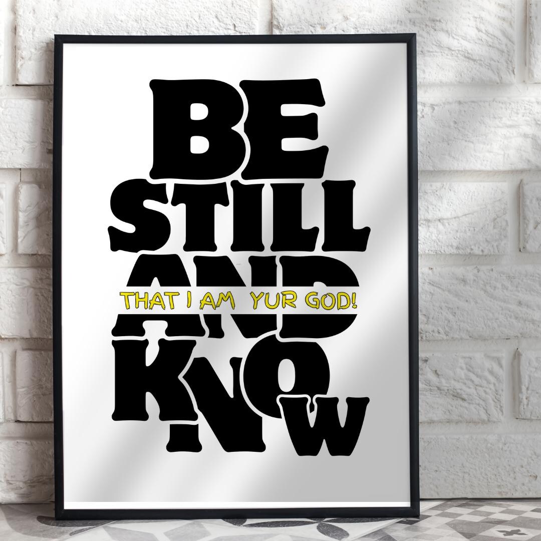 Be Still and Know Christian Wall Art: Modern Scripture Print (digital ...