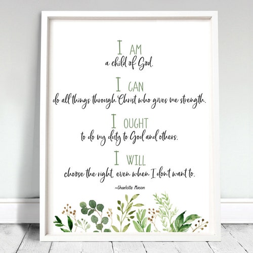Printable Charlotte Mason Quote I Am I Can I Ought I Will - Etsy