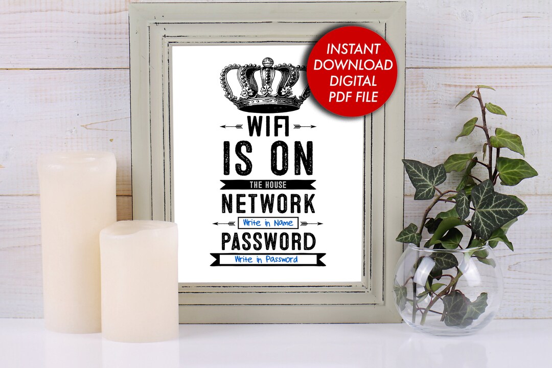 Printable 8x10 Sign/wifi Password Sign/editable Wifi is on the House ...